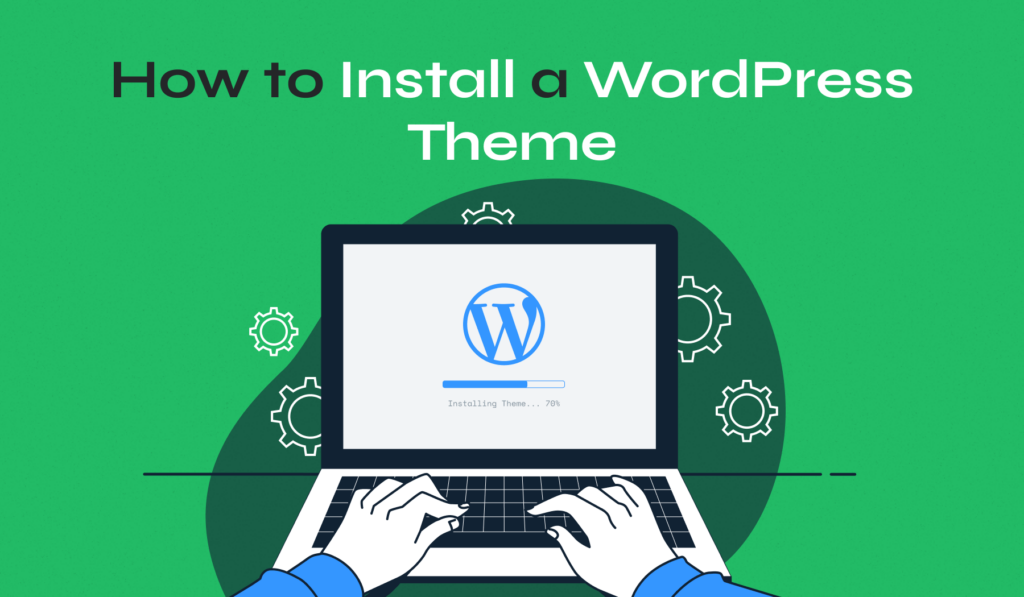How to Install a WordPress Theme: 3 Easy Methods - WPZOOM